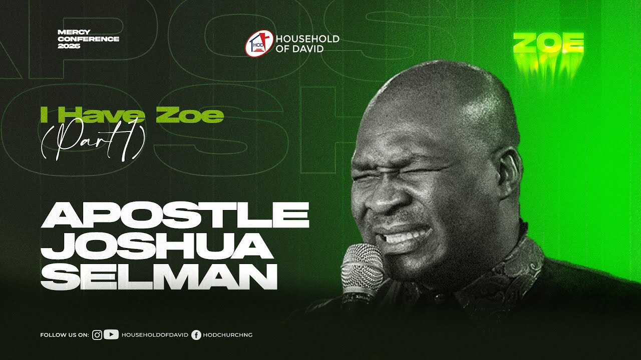 Apostle Joshua Selman | I Have Zoe (Part 2) | Mercy Conference 2026 (ZOE)