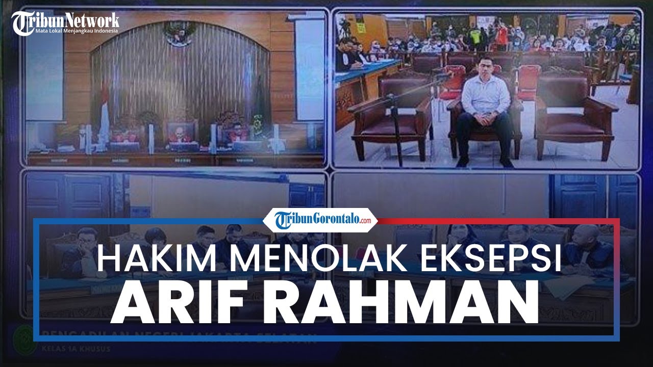 Arif Rahman Arifin Sempat Ajukan Eksepsi, Hakim Menolak dan Sidang ... Arif Rahman Arifin Sempat Ajukan Eksepsi, Hakim Menolak dan Sidang ...