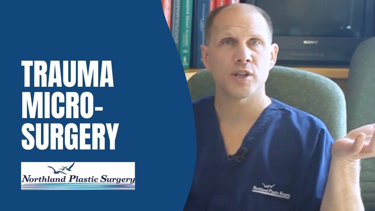 Trauma Microsurgery | Dr. Rishavy | Northland Plastic Surgery