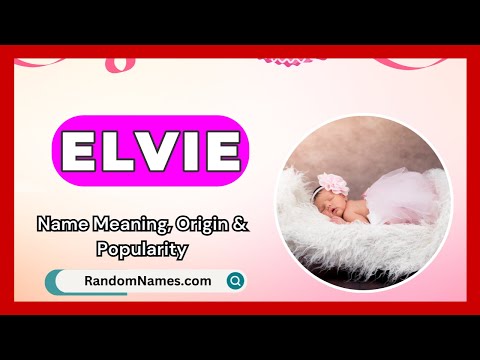Elvie - Baby Girl Name Meaning, Origin & Popularity - RandomNames.com