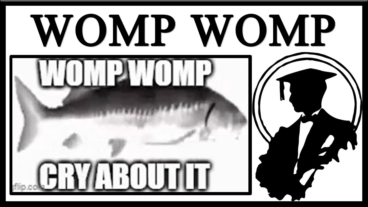 Why Do People Say ‘Womp Womp’?