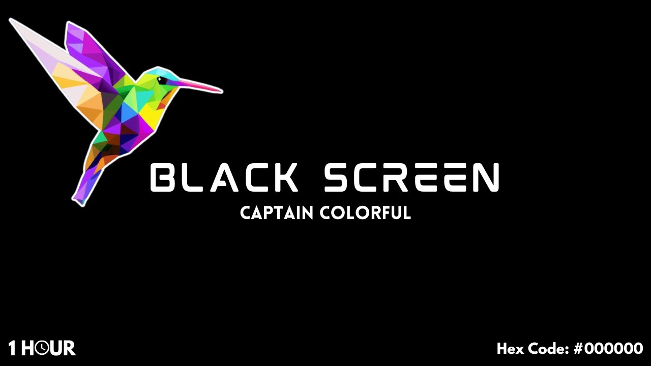 Black Screen! 1 Hour - Hex Code: #000000 (HD)