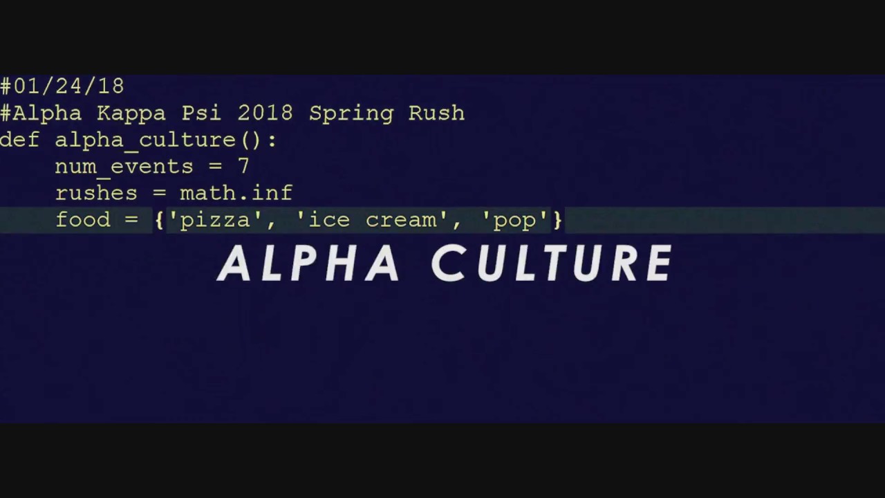 Alpha Kappa Psi 2018 Spring Rush: Alpha Culture