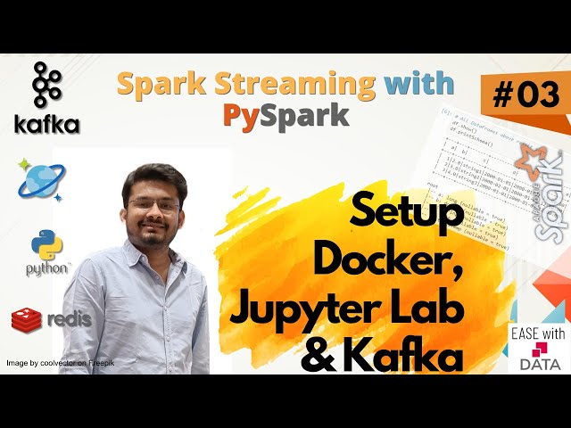 Setting Up Spark Streaming Environment with Docker, Jupyter, PySpark, and Kafka | Galaxy.ai ...