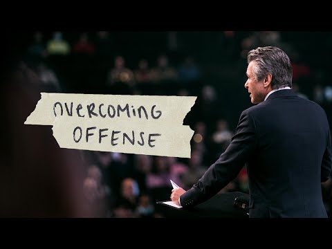 Overcoming Offense | Pastor Jentezen Franklin
