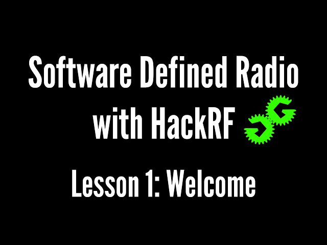 Exploring Software Defined Radio with HackRF: Lesson 1 Overview | Galaxy