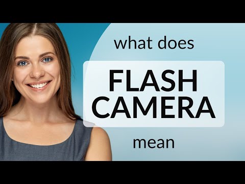 Flash camera — definition of FLASH CAMERA