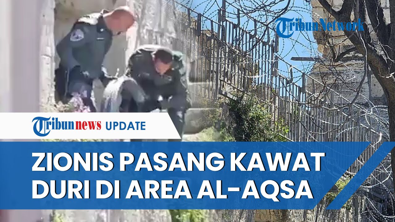 Kejam! Israel Pasang Kawat Duri di Gerbang Utama Masjid Al-Aqsa, Cegah ...