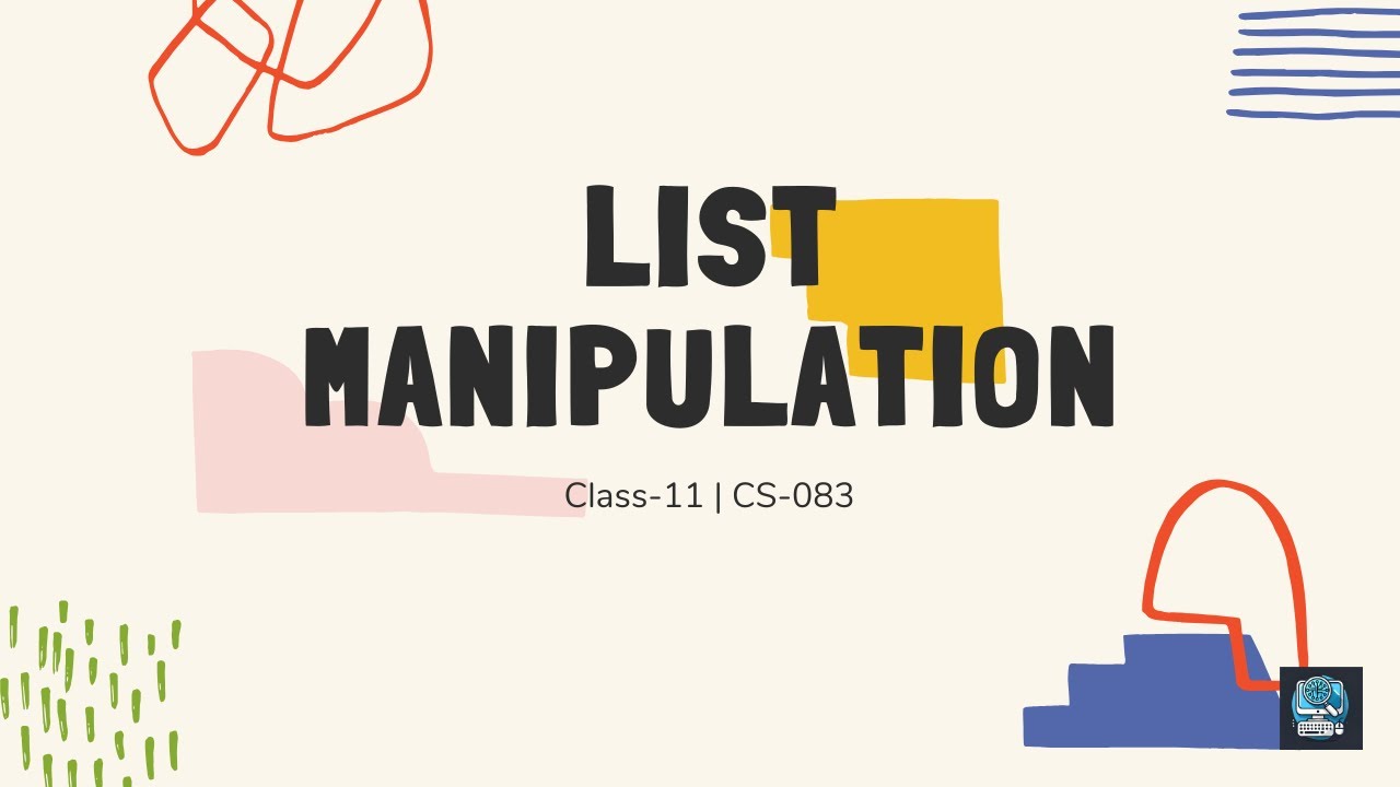 List Manipulation I Class-11 I CS-083 I Python