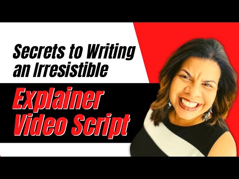 Learn the Secret to Writing an Irresistible Explainer Video Script