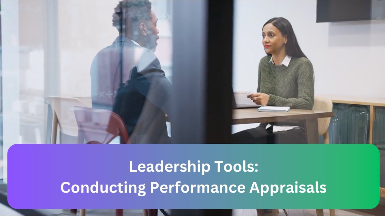 Leadership Tools: Conducting Performance Appraisals