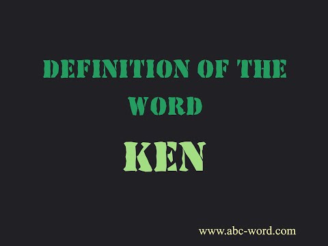 Definition of the word "Ken"