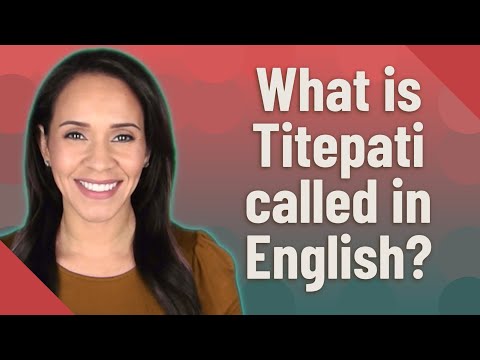 What is Titepati called in English?