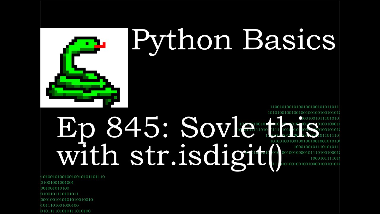 Python Basics Tutorial Solve this problem with isdigit String Method