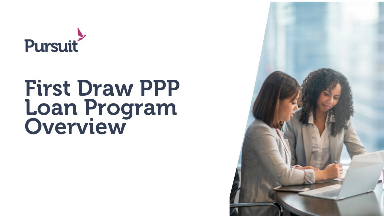 First Draw PPP Loan Program Overview
