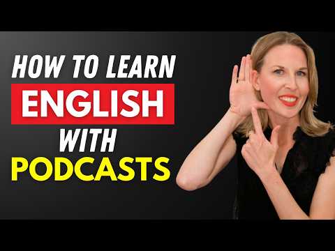 Best Podcasts for Learning English (How To Learn English FAST with PODCASTS)