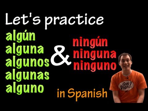 Algún & Ningún in Spanish - practice (intermediate)
