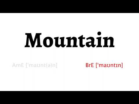 How to Pronounce mountain in American English and British English