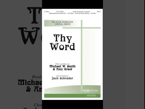 Thy Word - words and music by Michael W. Smith & Amy Grant, arranged by Jack Schrader