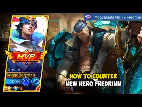 How To Counter New Hero Fredrinn | Top Global Xavier - Angga Bantara | MLBB
