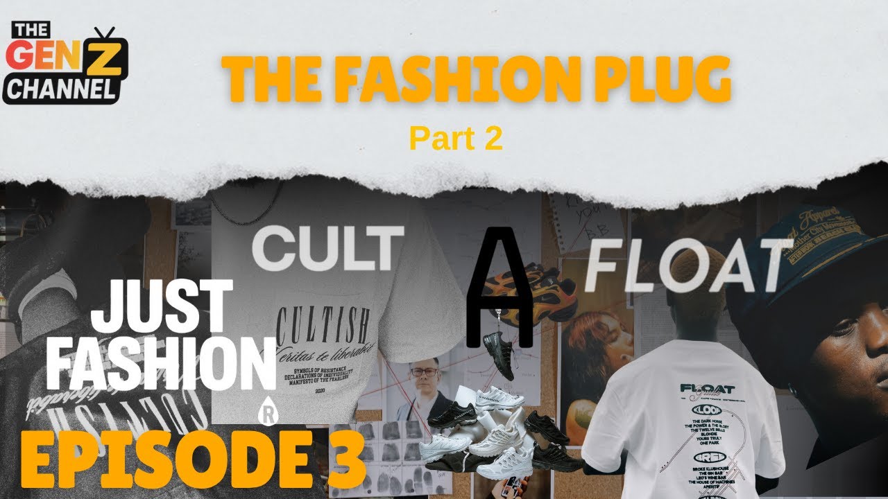 JustFashion Ep 3 | The Fashion Plug Part 2 — Float Apparel, Cultish & Archive SA Takeover