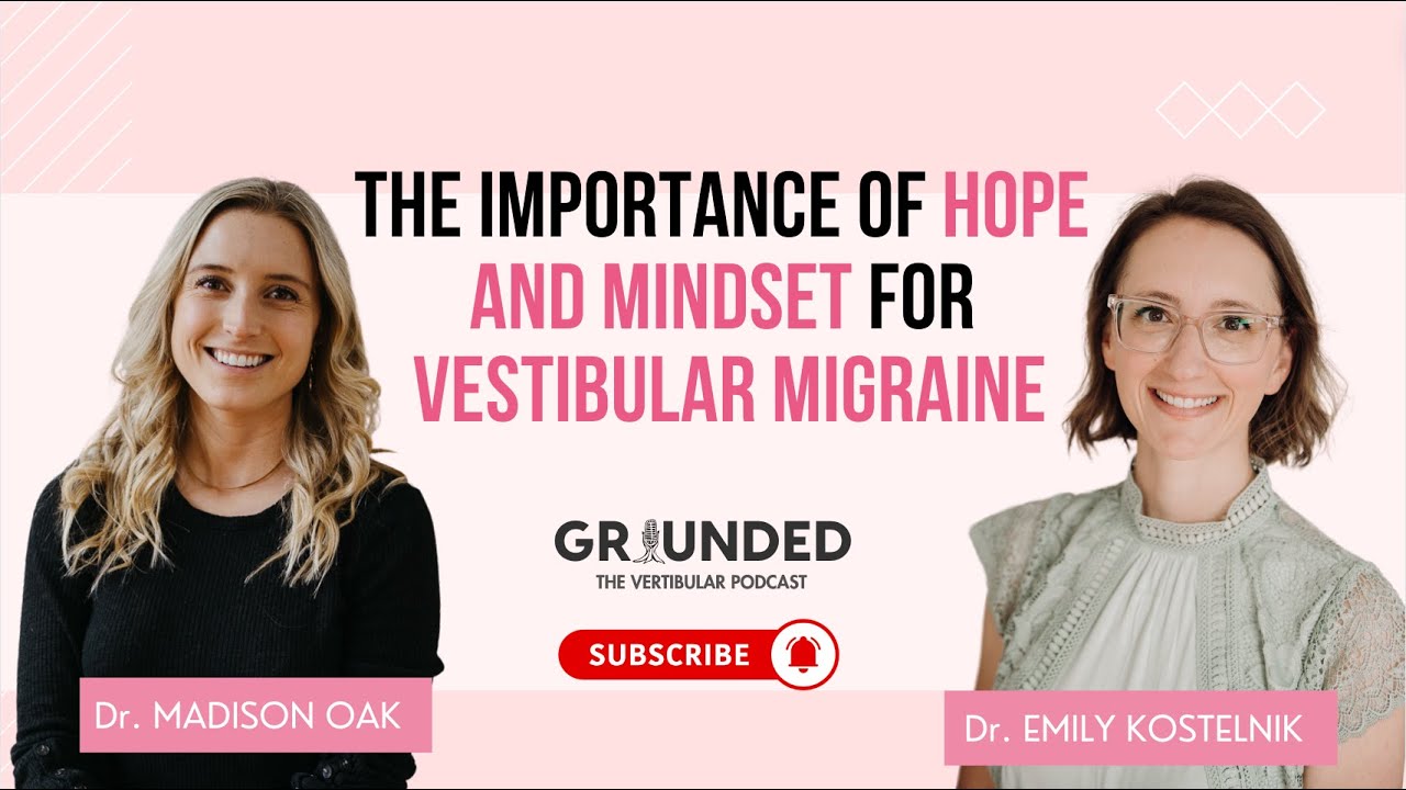 The Importance of Hope and Mindset for Vestibular Migraine