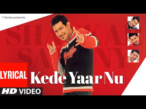 Kede Yaar Nu: Shankar Sahany (Lyrical Video Song) | New Punjabi Song 2022 | T-Series