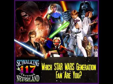 117: Which Star Wars Generation Fan Are You?