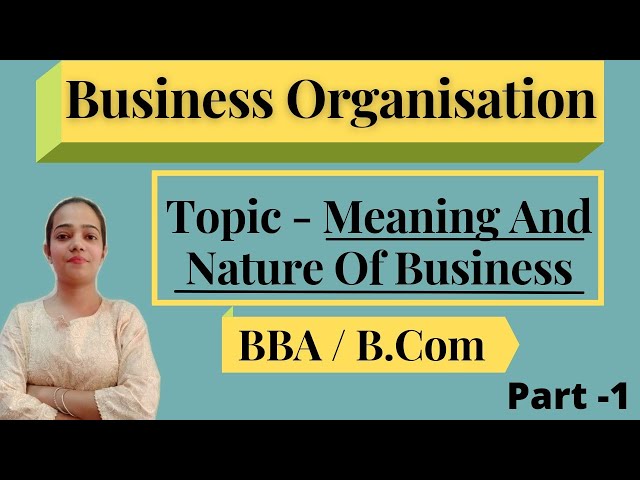 Understanding Business Organization: Meaning and Nature | Galaxy