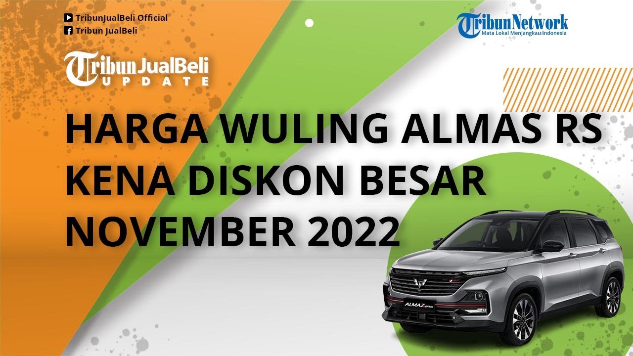Harga Wuling Almas RS Kena Diskon Besar November 2022, Intip Harga dan ...