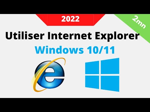 2mn TUTO : Utiliser Internet Explorer sur Windows 10/Windows 11