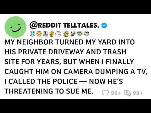 My neighbor turned my yard into his private driveway and trash site for years, but when...