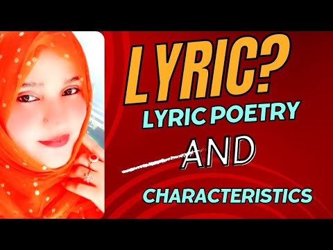 Lyric, what is lyric, its characteristics, types and examples, difference between lyric & narrative