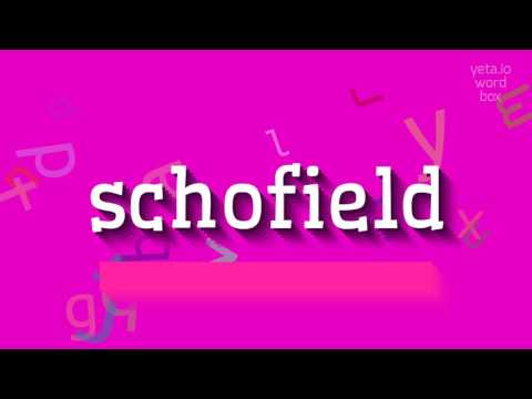 SCHOFIELD - HOW TO SAY SCHOFIELD?