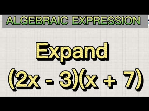 Q49 |Expand (2x-3)(x+7) | Algebraic Expression | Questions and Answers
