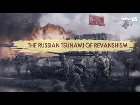 The Russian tsunami of revanshism (English version)