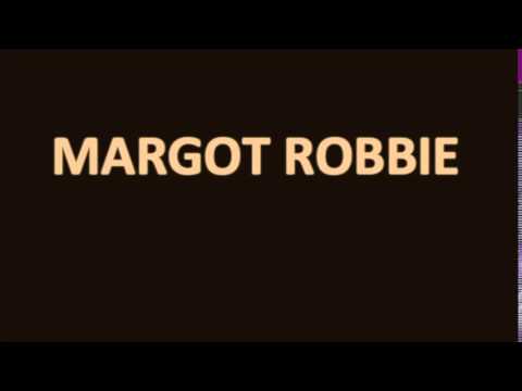 How to pronounce Margot Robbie