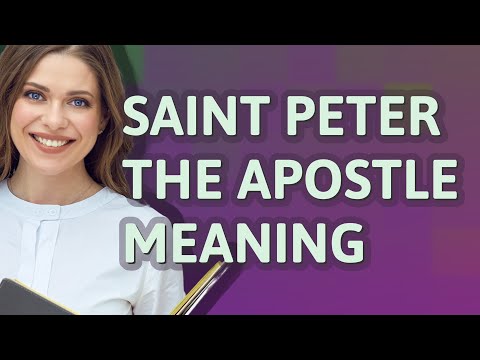 Saint peter the apostle | meaning of Saint peter the apostle