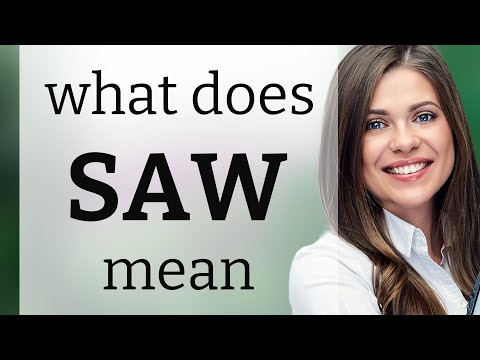 Saw • what is SAW meaning
