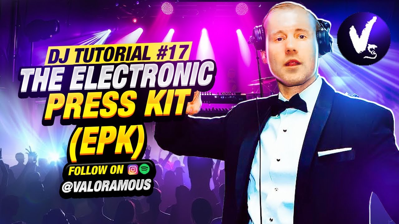 DJ Tutorial 17 | The Electronic Press Kit (EPK)