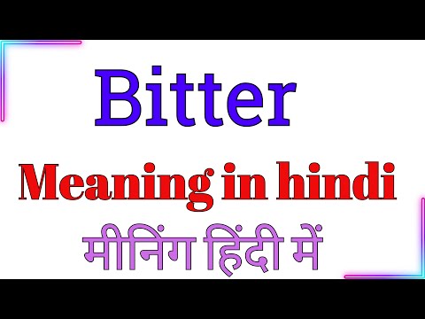 bitter meaning in hindi | bitter ka hindi mein meaning | bitter ko hindi mein kya kahte hai