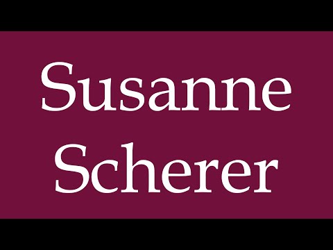 How to Pronounce ''Susanne Scherer'' Correctly in German
