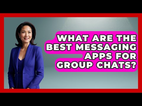 What Are the Best Messaging Apps for Group Chats? - Be App Savvy