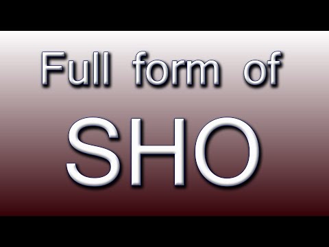 Full form of SHO