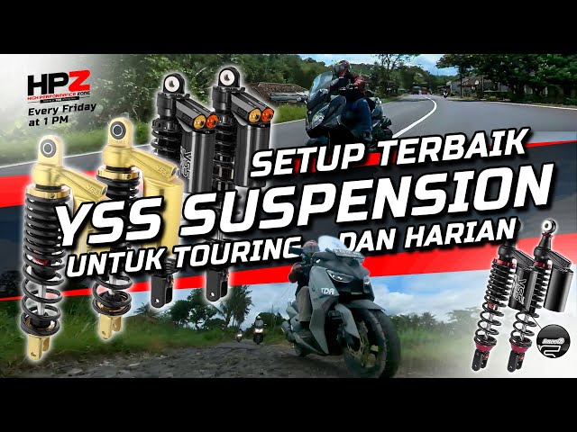 Setup Terbaik YSS SUSPENSION Untuk Touring dan Harian | Fitur Shock YSS