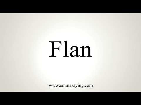 How To Pronounce Flan