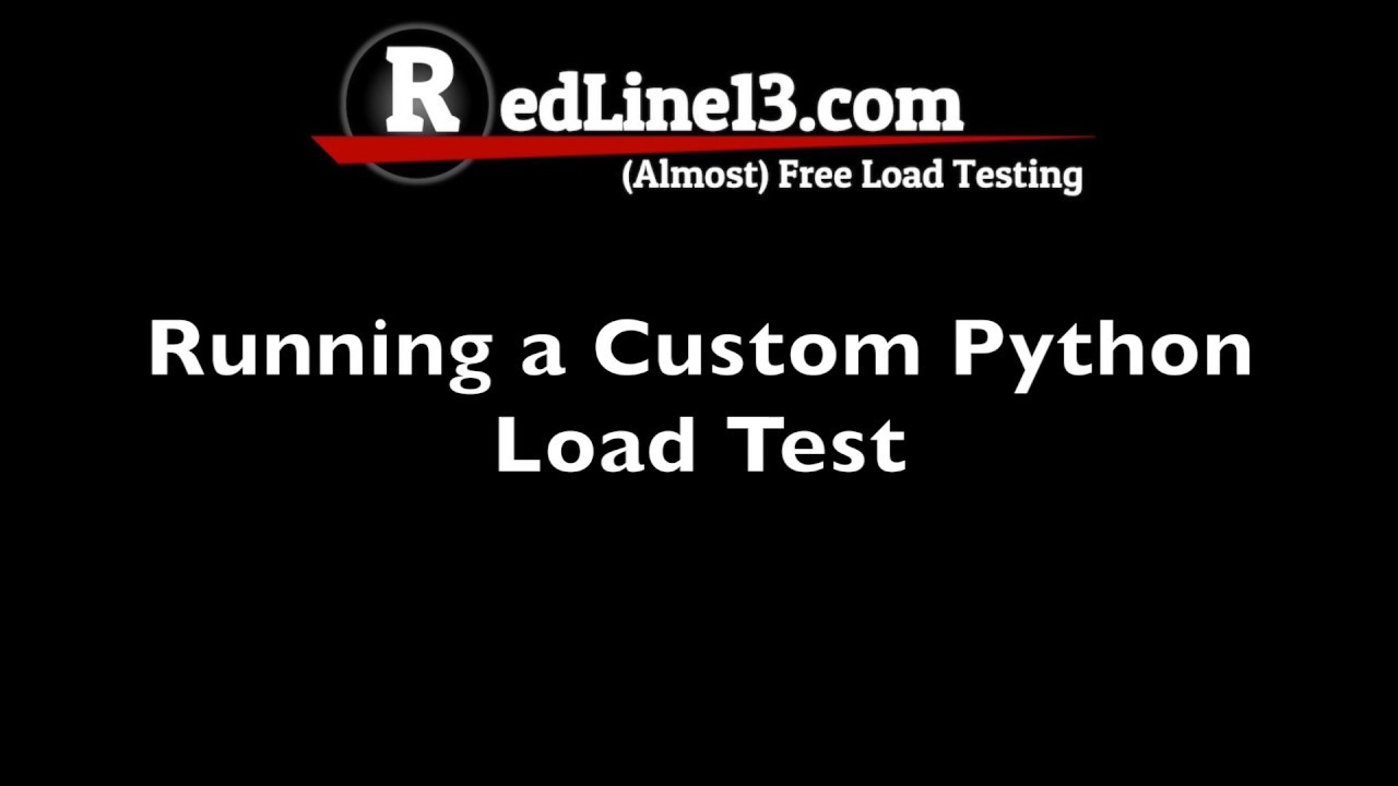 Getting Started with RedLine13: Running a Custom Python Load Test