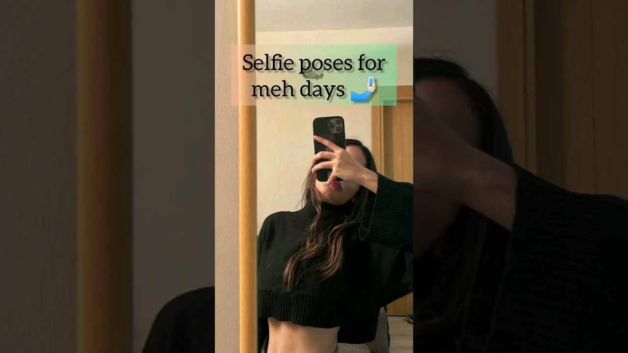 Selfie poses for meh days 🤳🏻 #shorts