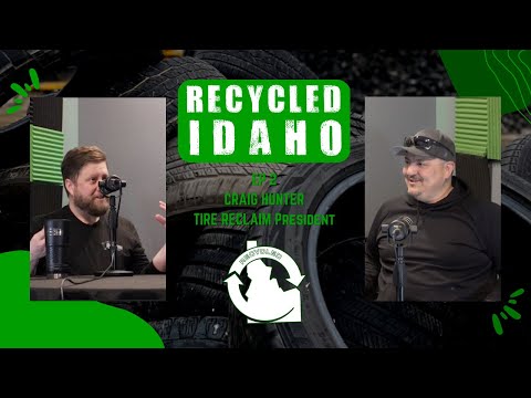 Recycled Idaho | Episode 23 | Tire Reclaim