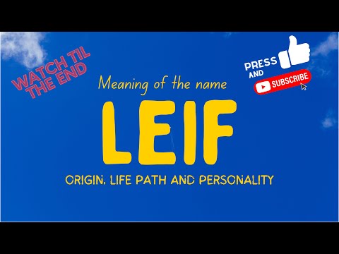 Meaning of the name Leif. Origin, life path & personality.